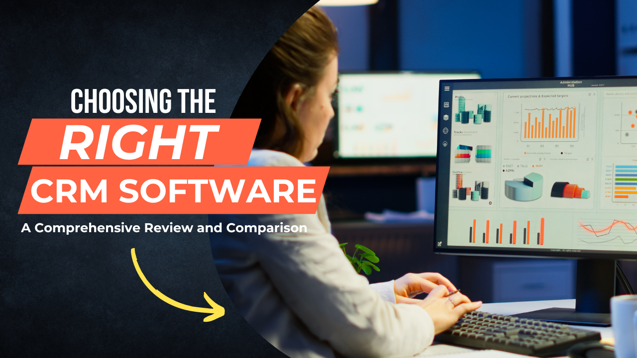 Choosing The Right Crm Software A Comprehensive Guide Salestown